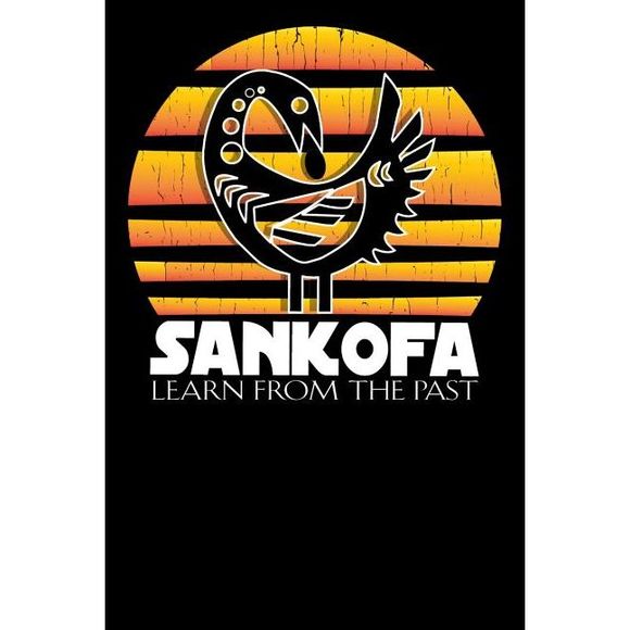 Bronson Summers Journals | Other | Sankofa Learn From The Past Asante ...